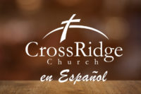Welcome - CrossRidge Church