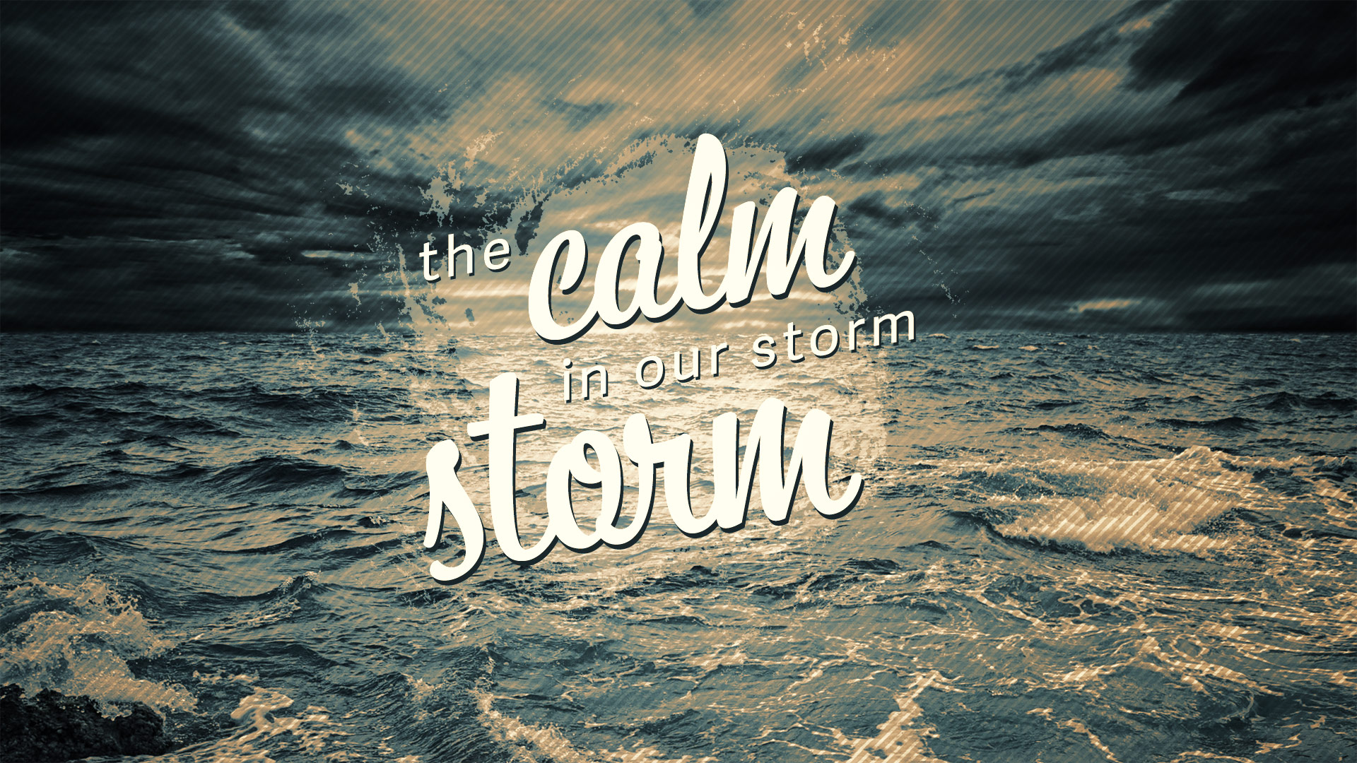 The Calm In Our Storm - CrossRidge Church