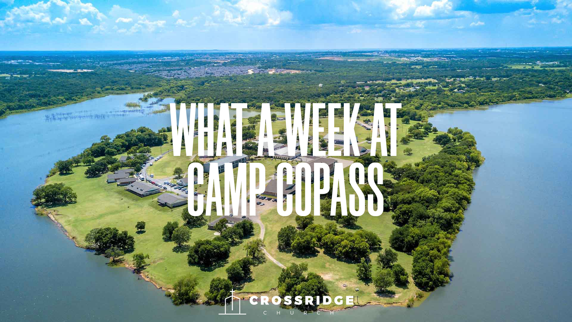 What A Week At Camp Copass Crossridge Church